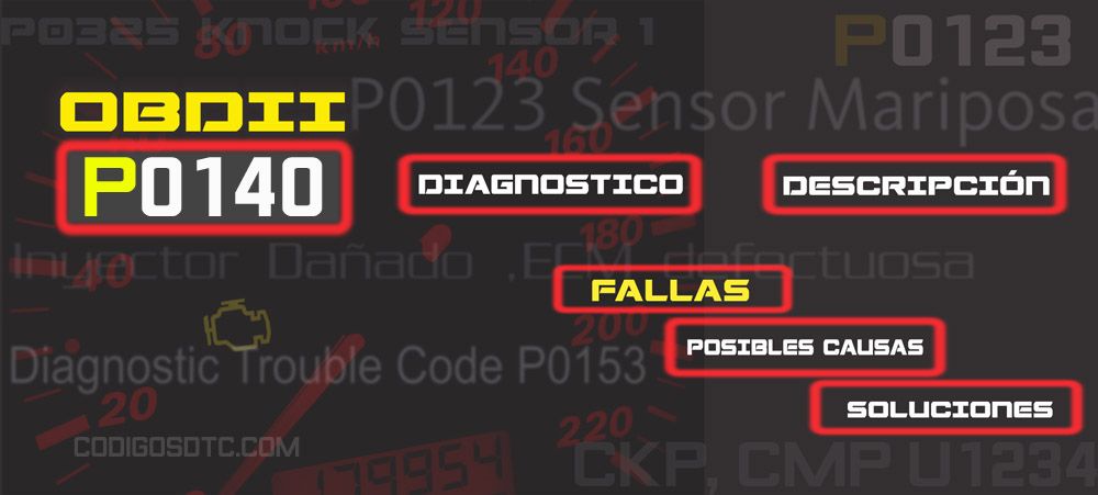 CÓDIGO P0140 (todas las marcas) | Síntomas y Soluciones