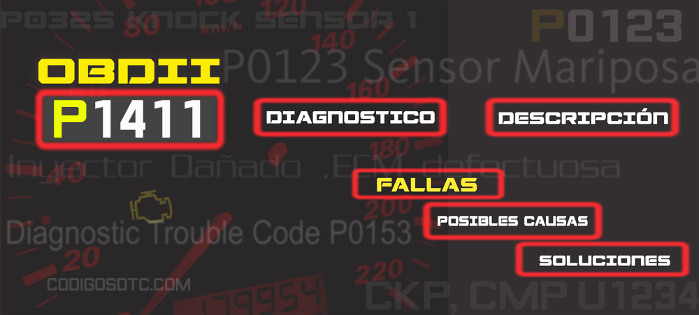CÓDIGO P1411 (todas las marcas) | Síntomas y Soluciones