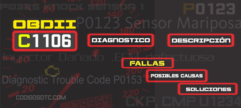 CÓDIGO C1106 (todas las marcas) | Síntomas y Soluciones