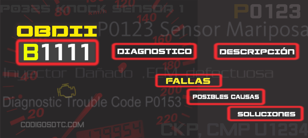 CÓDIGO B1111 (todas las marcas) | Síntomas y Soluciones